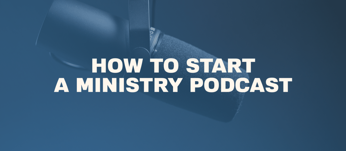 How to Start a Christian Podcast: The Complete Ministry Guide